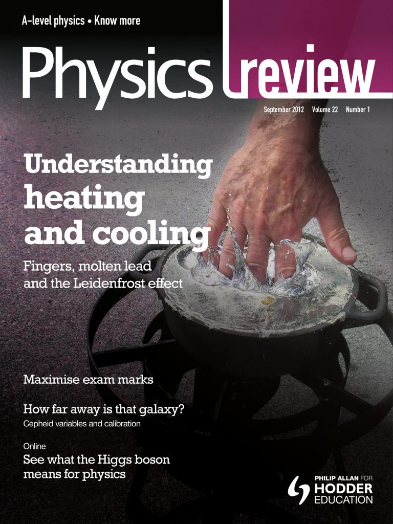 Physics Review 2012-09-01 - Hodder Education Magazines
