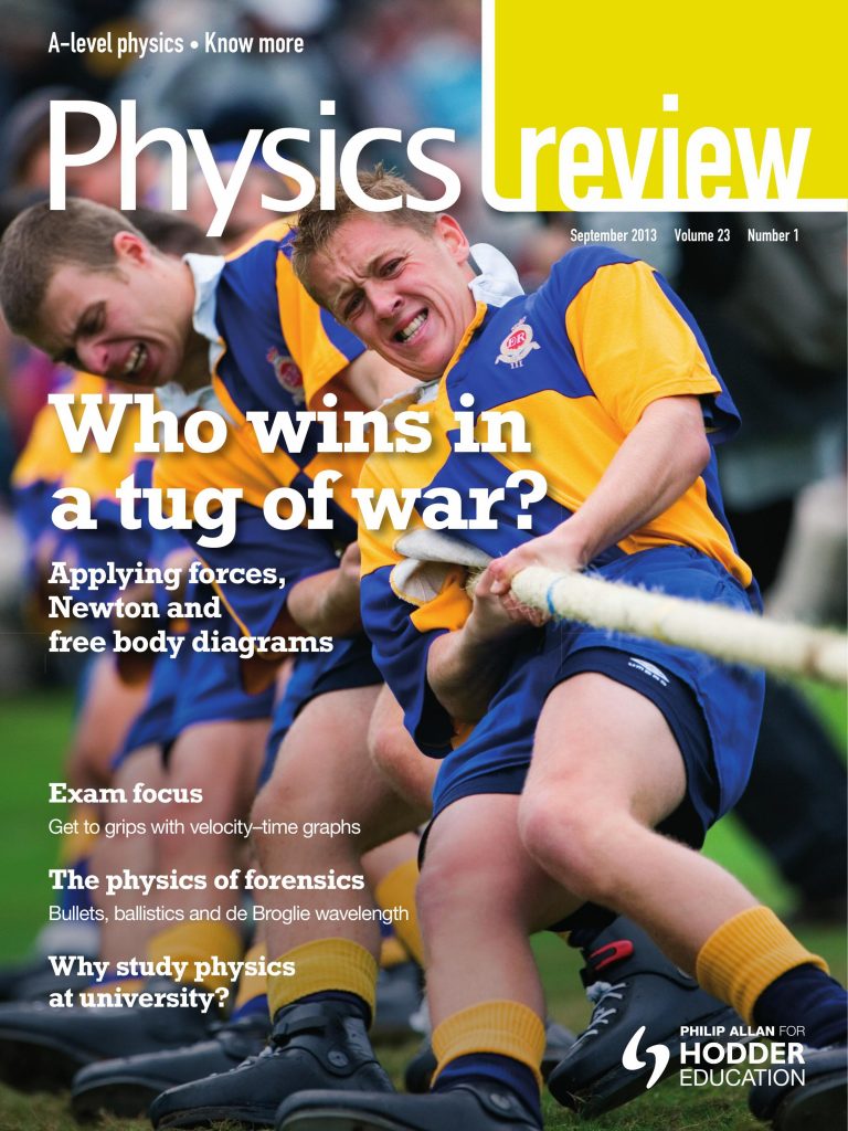 Physics Review 2013-09-01 - Hodder Education Magazines