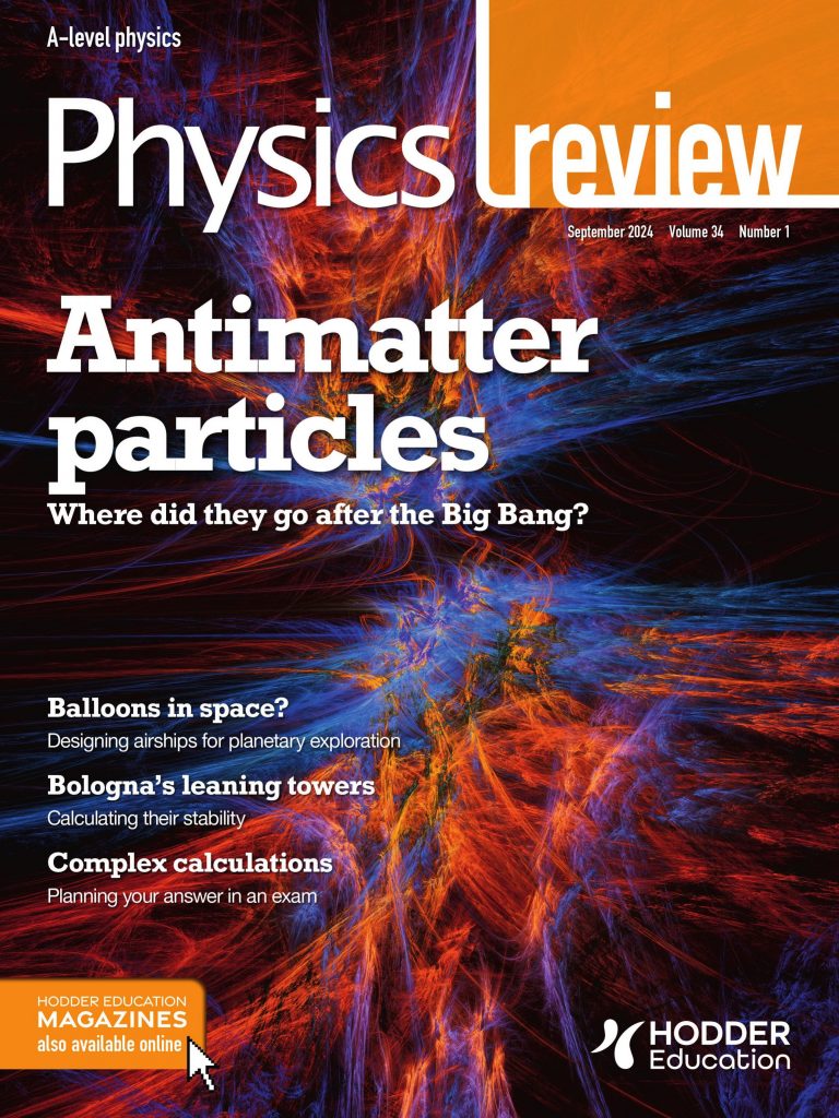 Physics Review 2024-09-01 - Hodder Education Magazines