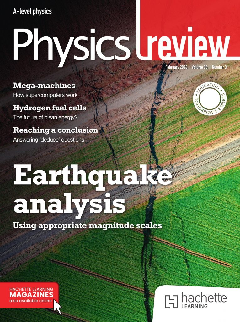 Physics Review 2026-02-01 - Hodder Education Magazines